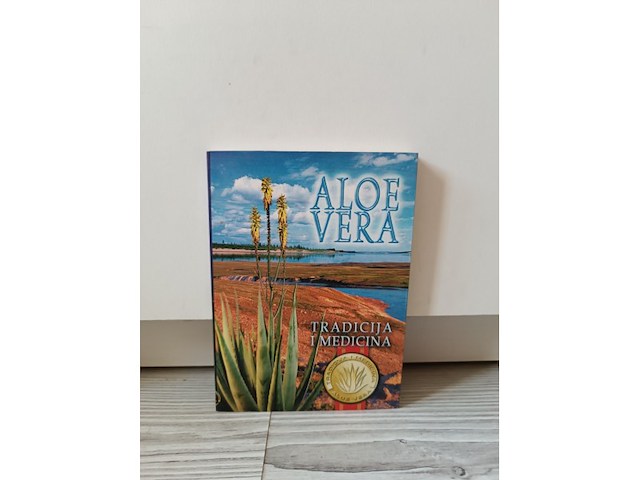 Aloe Vera Tradicija i medicina