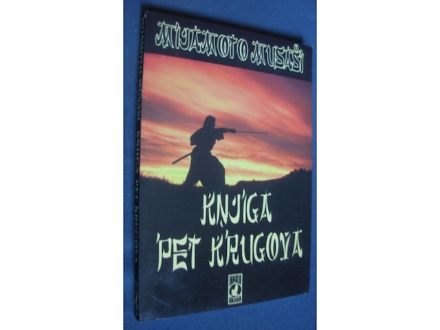 KNJIGA PET KRUGOVA - Mijamoto Musaši