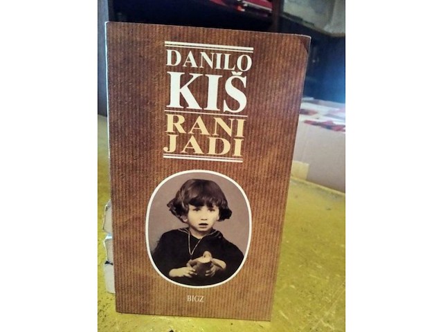 RANI JADI, DANILO KIŠ