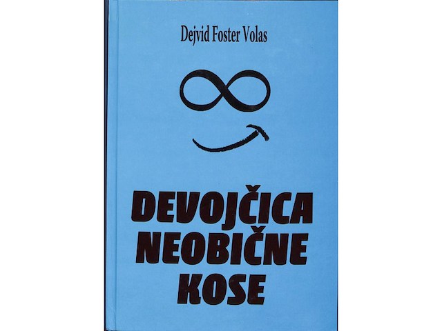 Dejvid Foster Volas - DEVOJČICA NEOBIČNE KOSE