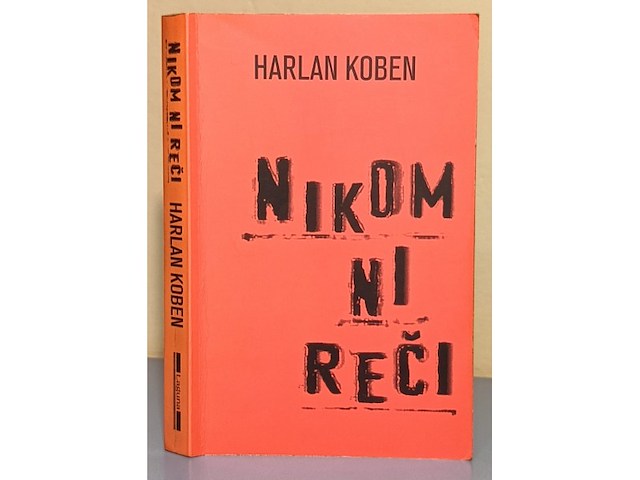 NIKOM NI REČI Harlan Koben