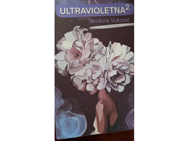 Ultraviletna ², Teodora Vuković