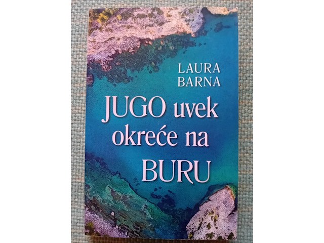 Laura Barna Jugo uvek okreće na buru