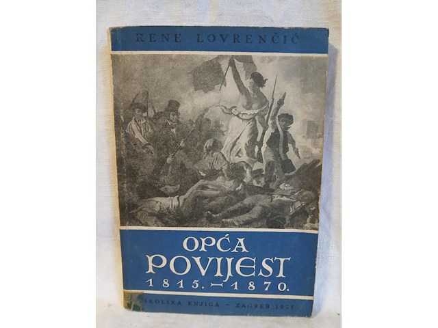 Opća povijest 1815-1870,Rene Lovrenčić