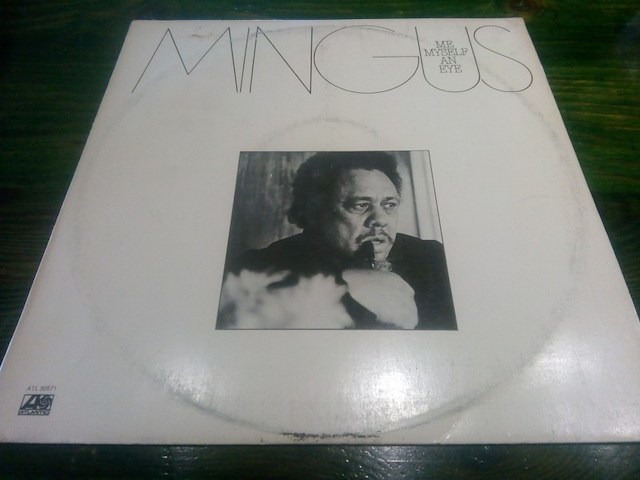 CHARLES MINGUS - ME MYSELF AN EYE