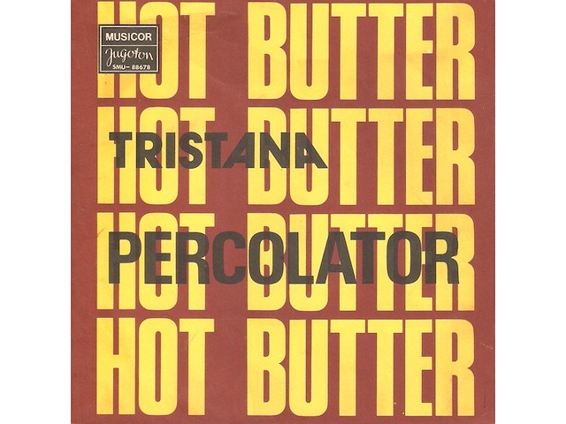 Hot Butter – Percolator / Tristana Vinyl, 7`, 45 RPM, S