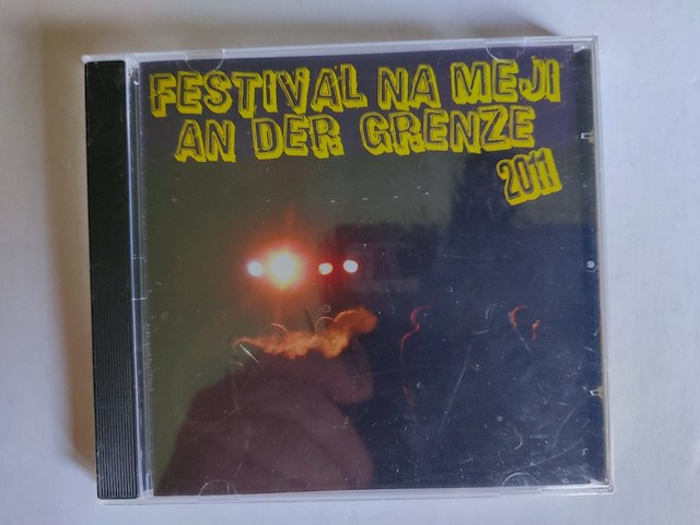 Various – Festival Na Meji - An Der Grenze 2011 *