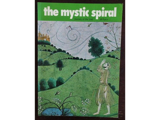 THE MYSTIC SPIRAL - Journey of the Soul - Jill Purce