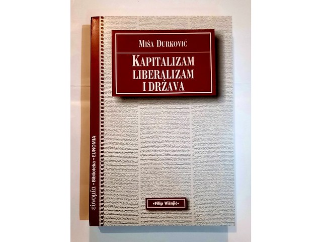 Miša Đurković - Kapitalizam, liberalizam i država