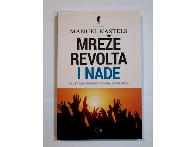 Manuel Kastels - Mreže revolta i nade