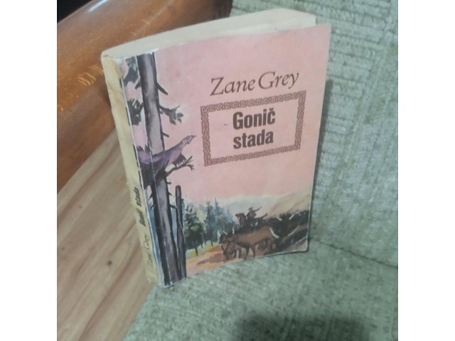 GONIČ STADA   Zane Grey -Zen Grej Otokar Keršovani 1966