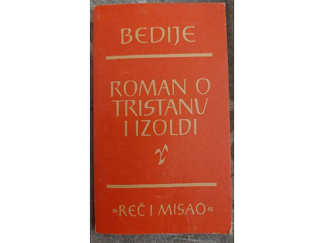 Roman o Tristanu i Izoldi- Bedije- Reč i misao br 179