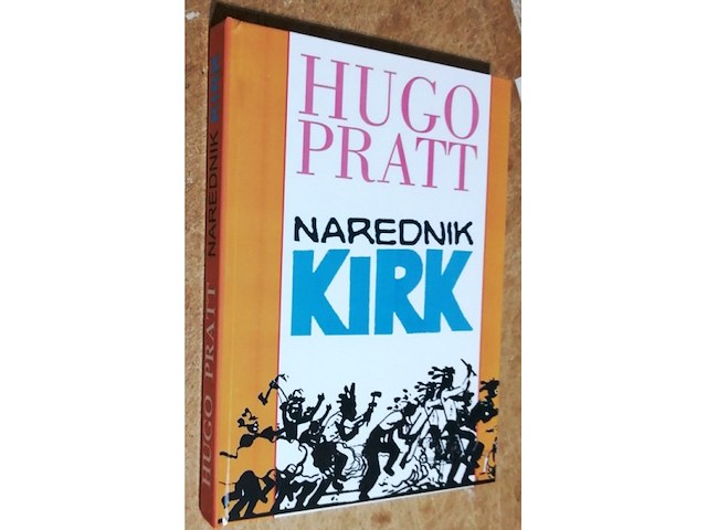 Hugo Pratt `Narednik Kirk`