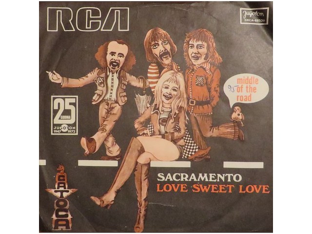 Middle Of The Road – Sacramento / Love Sweet Love 7`