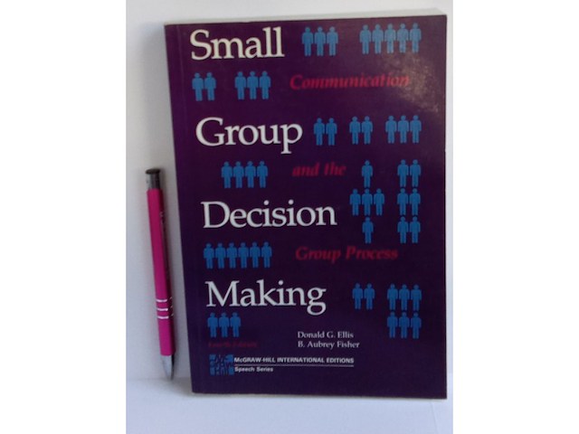 SMALL GROUP DECISION MAKING,COMMUNICATION GROUP PROCESS