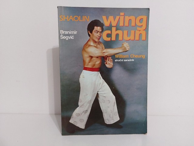 Wing Chun - Branimir Šegvić / William Cheung