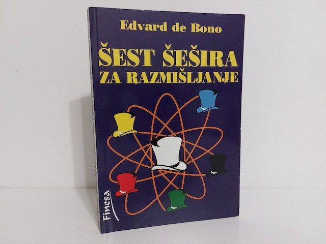 Šest šešira za razmišljanje  - Edvard de Bono