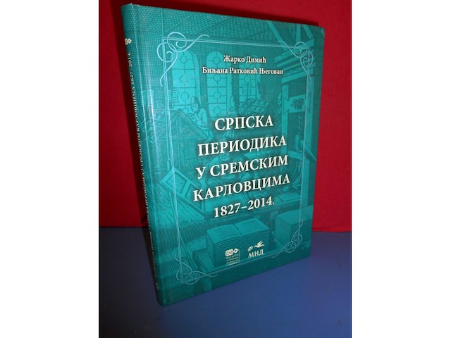 SRPSKA PERIODIKA U SREMSKIM KARLOVCIMA 1827 - 2014.