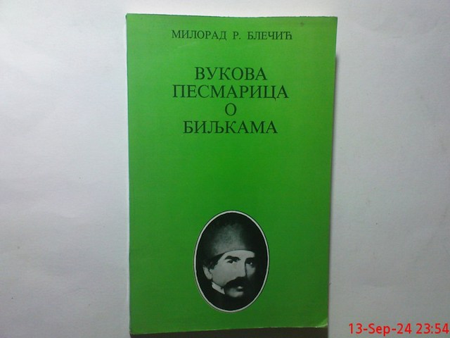 MILORAD BLECIC  -  VUKOVA PESMARICA O BILJKAMA