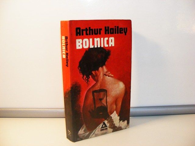 BOLNICA      Arthur Hailey