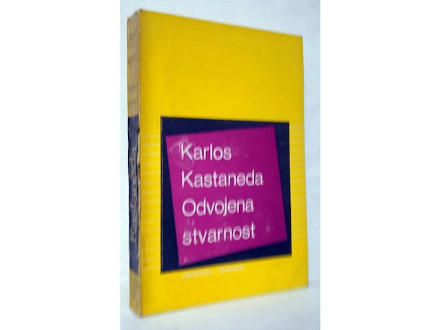 KARLOS KASTANEDA - ODVOJENA STVARNOST