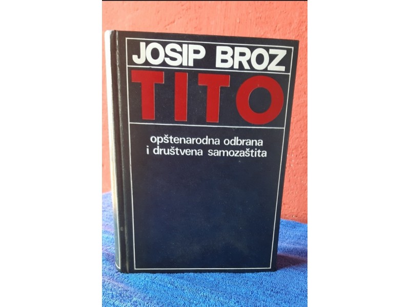 TITO: Opštenarodna odbrana i društvena samozaštita