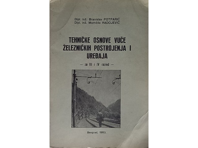 TEHNIČKE OSNOVE VUČE ŽELEZNIČKIH POSTROJENJA I UREĐAJA