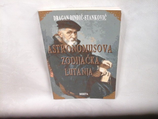 Astronomusova zodijačka lutanja Dragan Đinđić Stanković