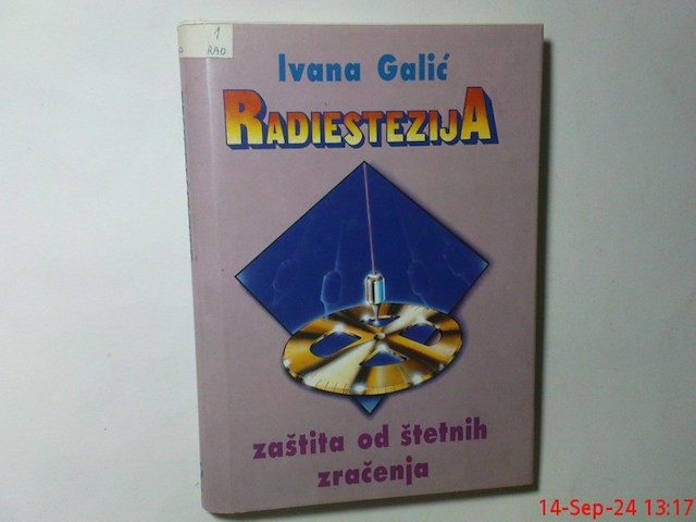 IVANA GALIC - RADIESTEZIJA - ZASTITA OD STETNIH ZAGADJA