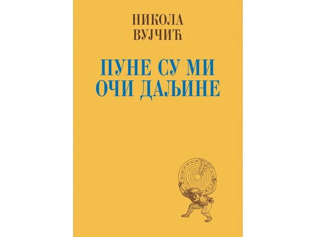 Nikola Vujčić - Pune su mi oči daljine