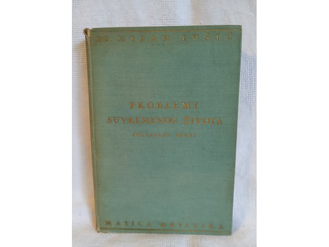 Problemi suvremenog života,Milan Ivšić