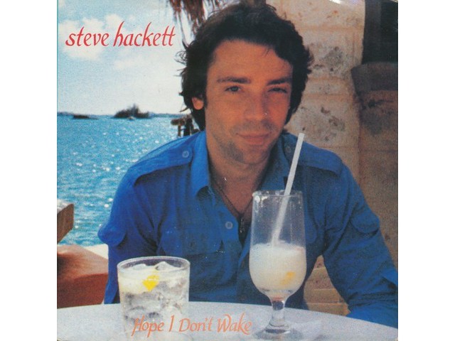 Steve Hackett – Hope I Don`t Wake 7` SINGL