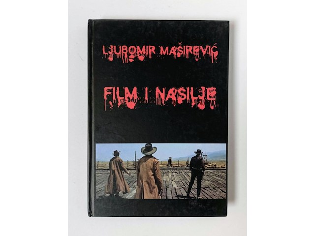 FILM I NASILJE - Ljubomir Maširević