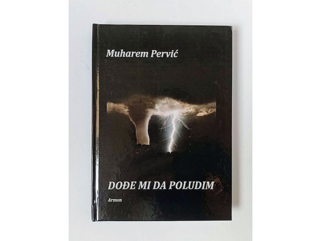 Dođe mi da poludim - Muharem Pervić