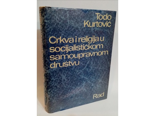 Crkva i religija u socijalističkom samoupravnom društvu