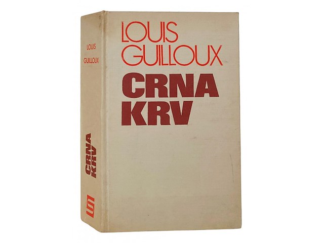 Crna krv - Louis Guilloux