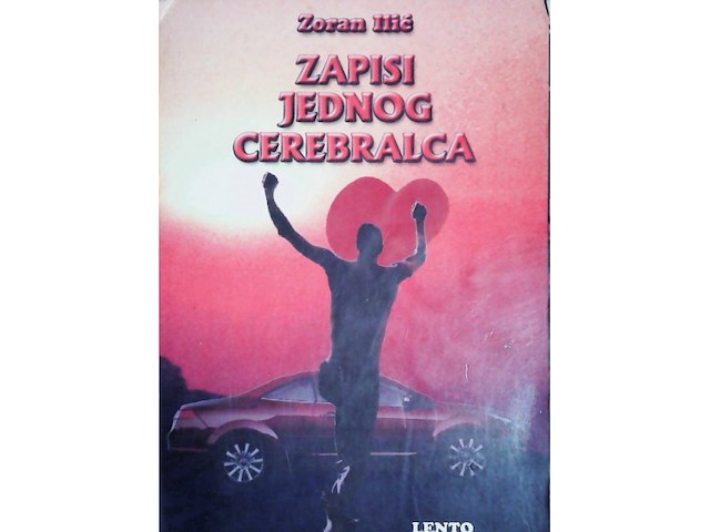 Zoran Ilic ➡️ Zapisi jednog Cerebralca ➡️ 2008g