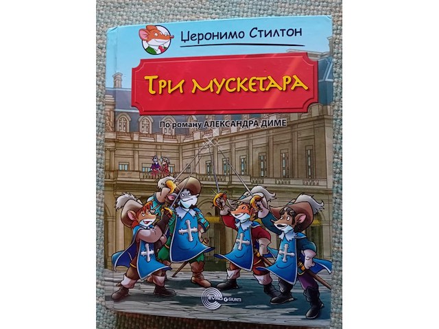 Džeronimo Stilton Tri musketara