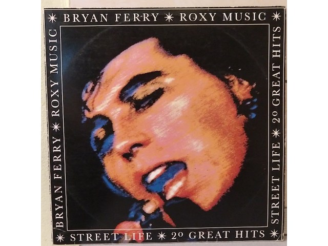 Bryan Ferry / Roxy Music – Street Life - 20 Great Hits