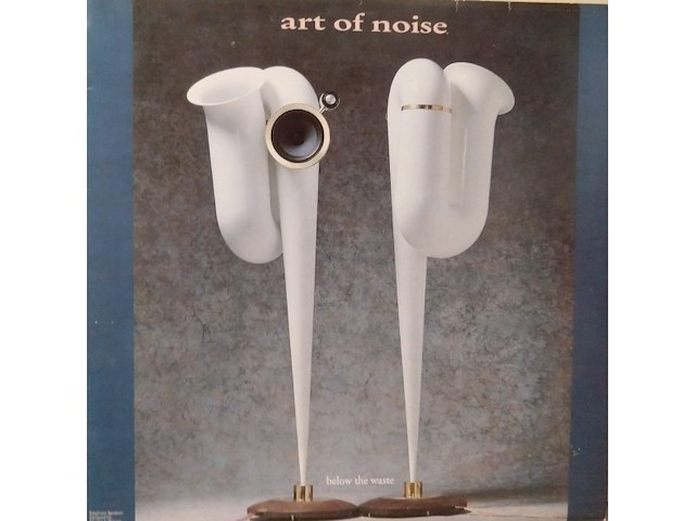 The Art Of Noise – Below The Waste