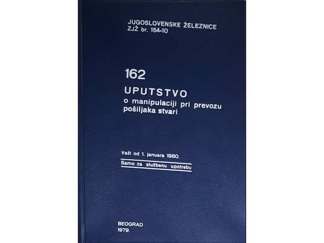 Uputstvo 162 `JUGOSLOVENSKE ŽELEZNICE` Jugoslavija