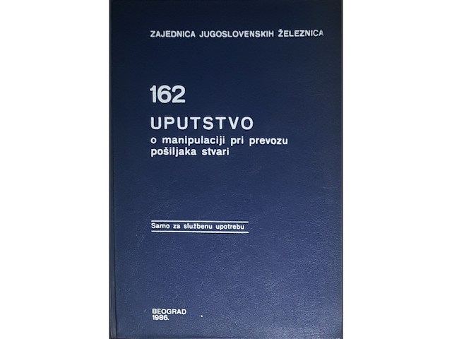 Uputstvo 162 `JUGOSLOVENSKE ŽELEZNICE` Jugoslavija