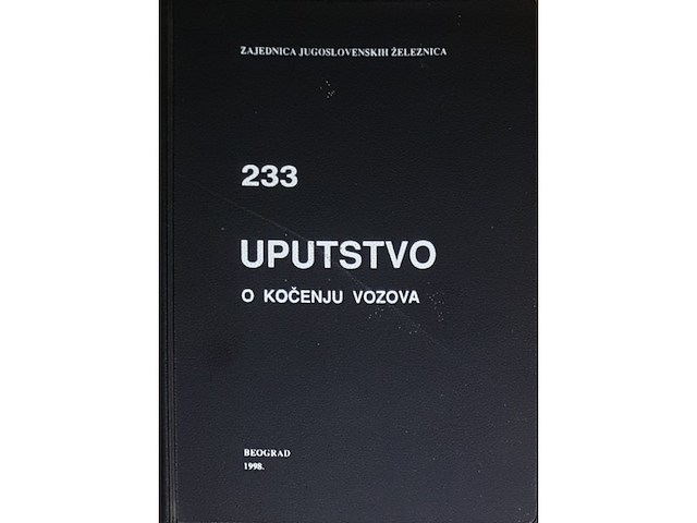 Uputstvo 233 `JUGOSLOVENSKE ŽELEZNICE` Jugoslavija