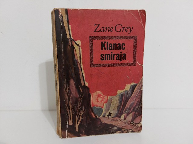 Klanac smiraja  - Zane Grey