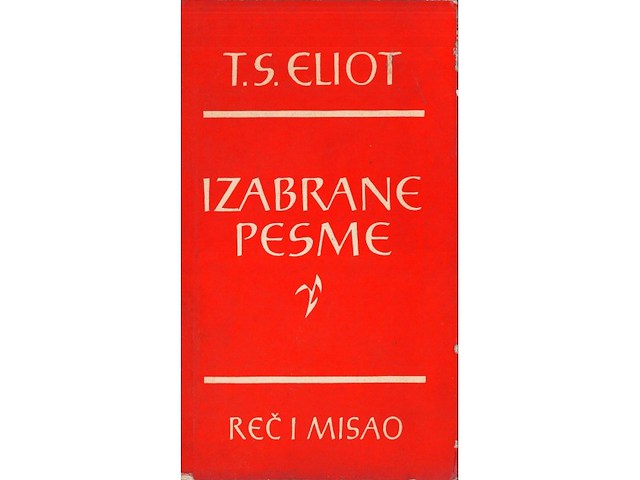 T. S. Eliot - IZABRANE PESME (Nobelova nagrada 1948)