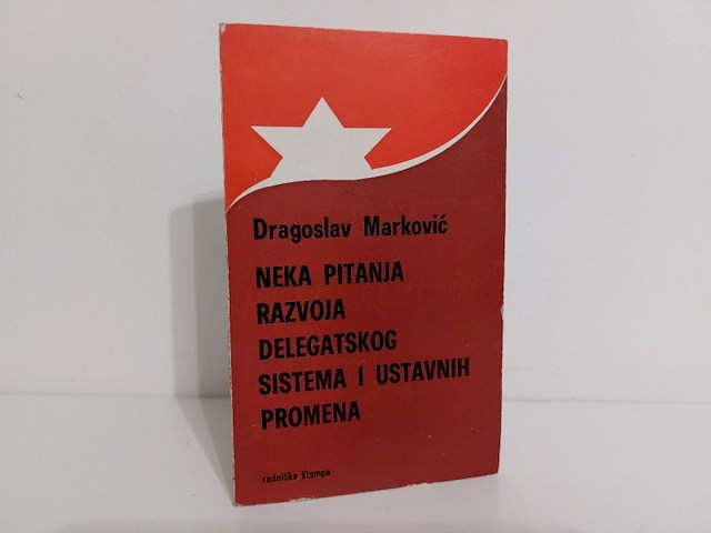 Neka pitanja razvoja delegatnog sistema i ustavnih prom