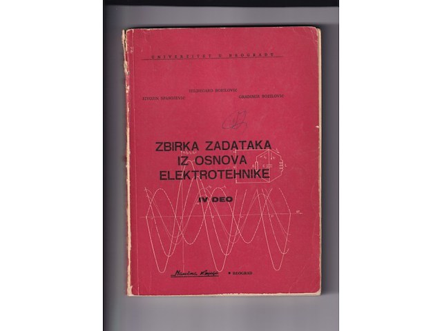 ZBIRKA ZADATAKA IZ OSNOVA ELEKTROTEHNIKE IV DEO