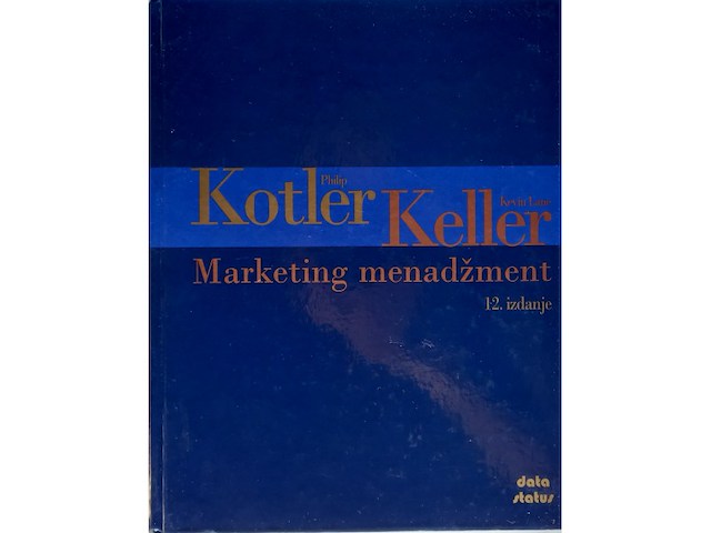 Kotler - Keller: MARKETING MENADŽMENT Odlična!!!