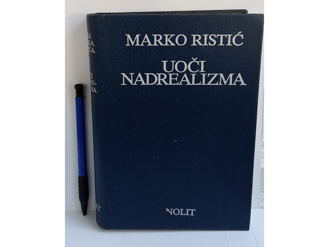 UOČI NADREALIZMA - MARKO RISTIĆ