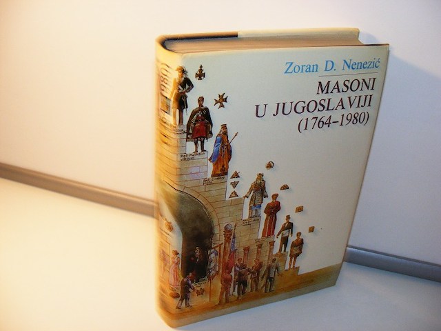 MASONI U JUGOSLAVIJI 1764-1980 Nenezić , posveta Autora